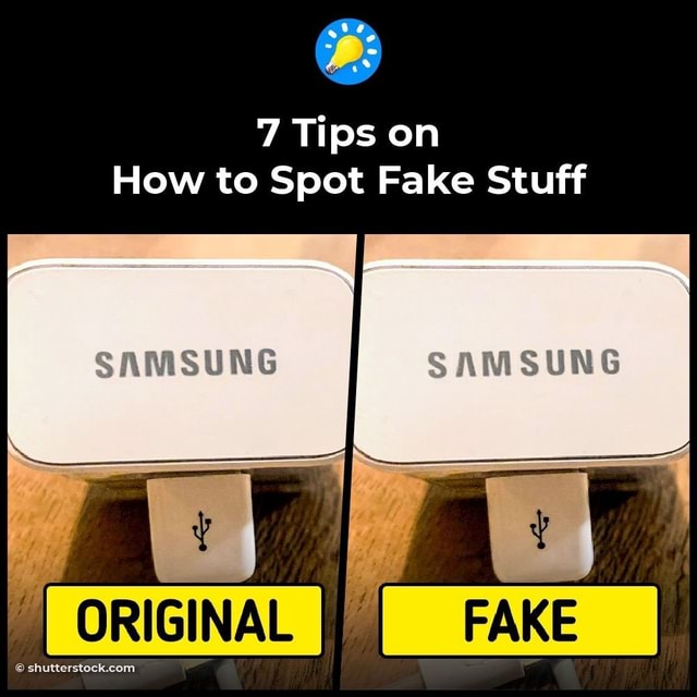 7 Tips on How to Spot Fake Stuff SAMSUNG SAM SUNG FAKE ORIGINAL ...
