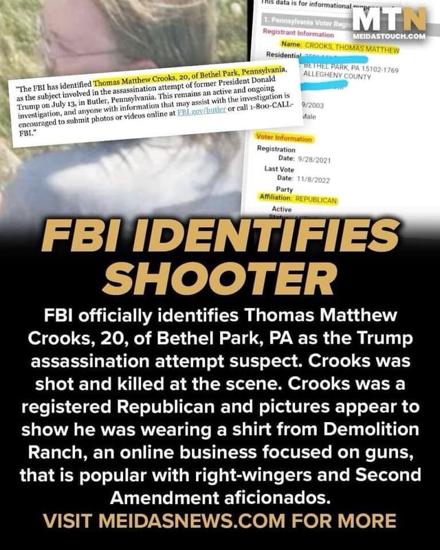 FBI IDENTIFIES SHOOTER FBI officially identifies Thomas Matthew Crooks ...