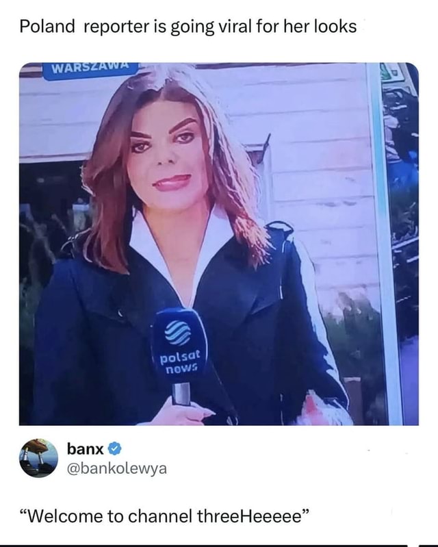 Poland reporter is going viral for her looks WARSZAWS "Welcome to ...