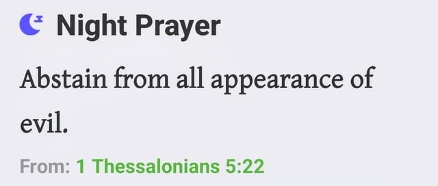 Night Prayer Abstain from all appearance of evil. From: 1 Thessalonians ...