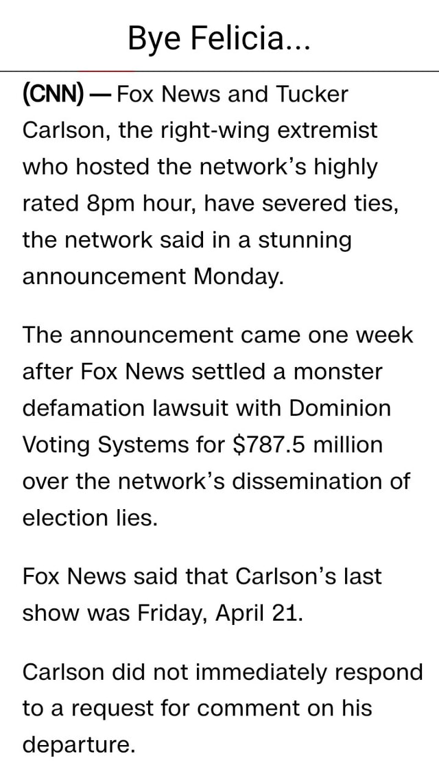 Bye Felicia... (CNN) - Fox News and Tucker Carlson, the right-wing ...