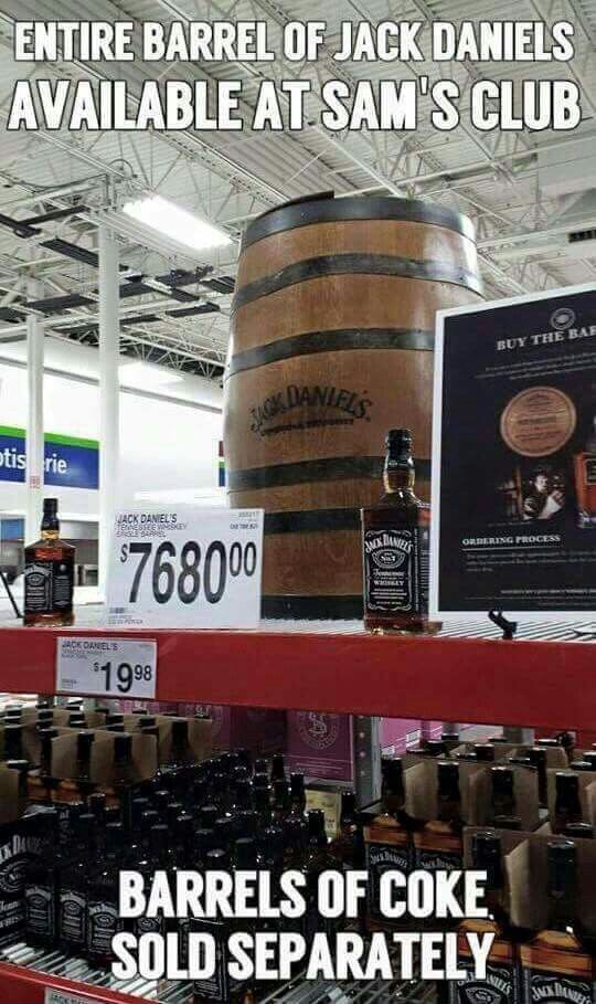 ENTIRE BARREL OF JACK DANIELS AVAILABLE AT SAM'S CLUB BARRELS OF COKE ...