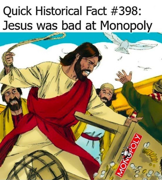 Quick Historical Fact #398: Jesus was bad at Monopoly - America’s best ...