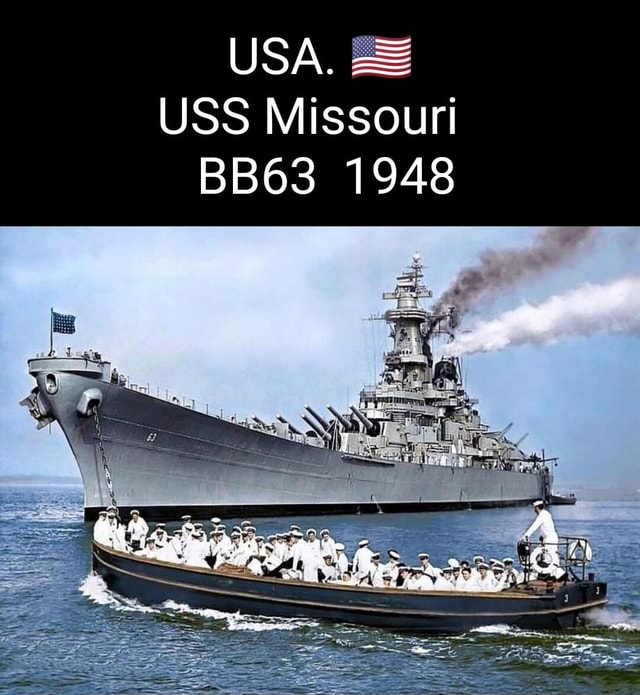 USA. & USS Missouri BB63 1948 - America’s best pics and videos