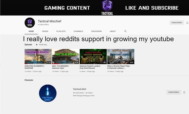 GAMING CONTENT LIKE AND SUBSCRIBE TACTICAL Tactical Mischief SUBSCRIBED HOME VIDEOS PLAYLISTS ...