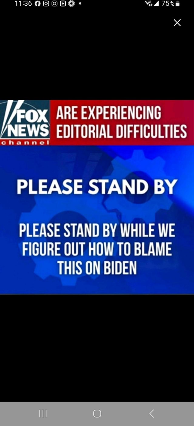 FOX ARE EXPERIENCING EWS EDITORIAL DIFFICULTIES PLEASE STAND BY PLEASE ...