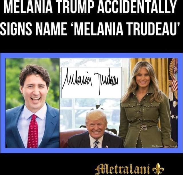 MELANIA TRUMP ACCIDENTALLY SIGNS NAME 'MELANIA TRUDEAU' SS Metralani ...