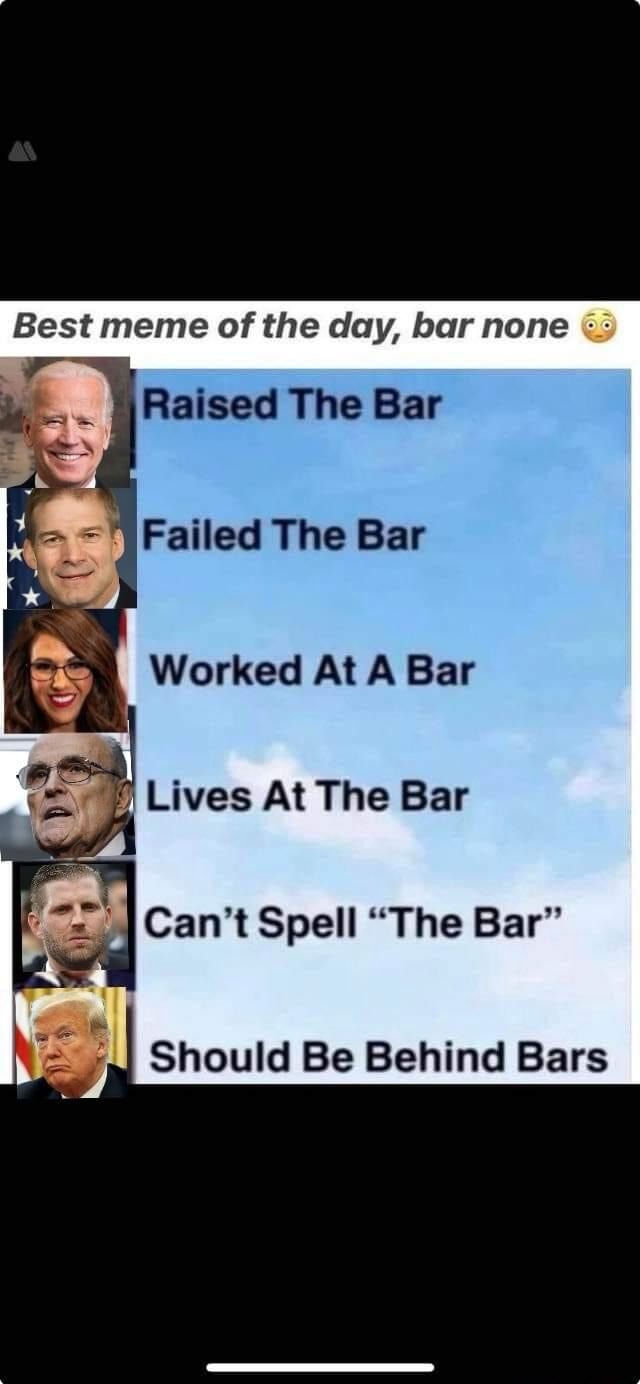 Best meme of the day, bar none Raised The Bar Failed The Bar Worked At ...