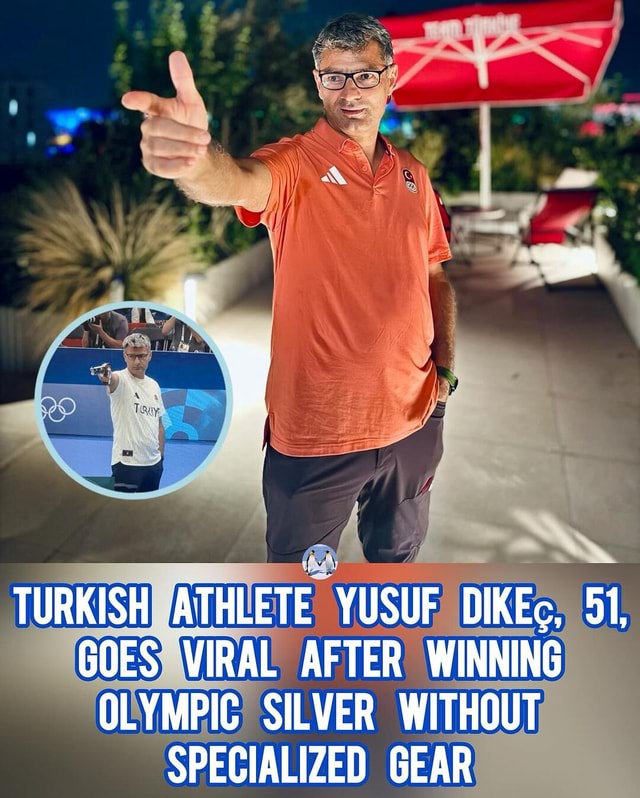 TURKISH ATHLETE YUSUF DIKEc, 51, GOES VIRAL AFTER WINNING OLYMPIC ...