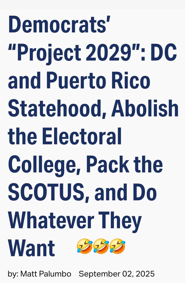 Democrats' "Project 2029": DC and Puerto Rico Statehood, Abolish the ...