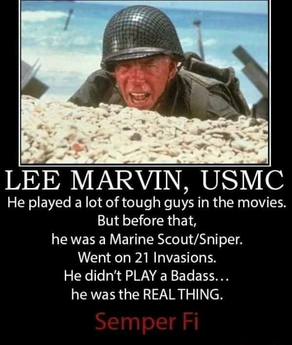 LEE MARVIN, USMC He played a lot of tough guys in the movies. But ...