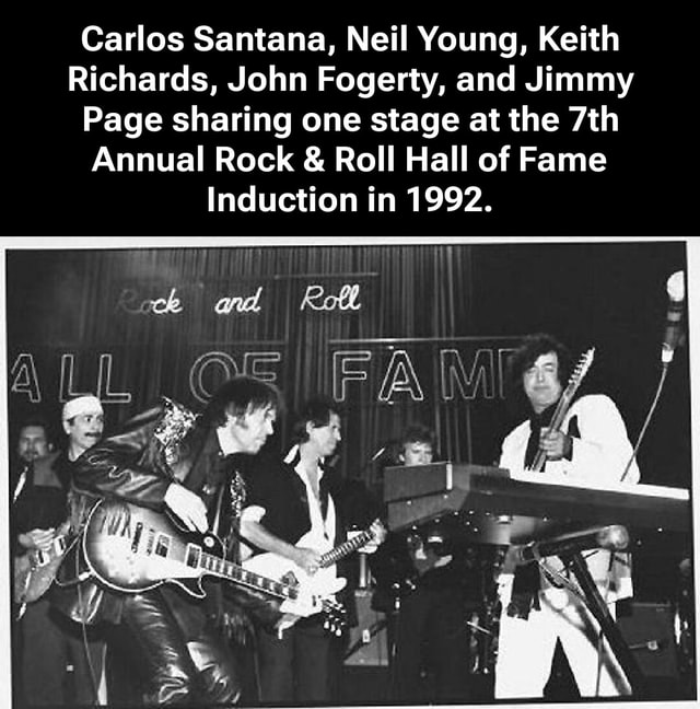 Carlos Santana, Neil Young, Keith Richards, John Fogerty, and Jimmy ...