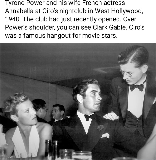 Tyrone Power and his wife French actress Annabella at Ciro's nightclub ...