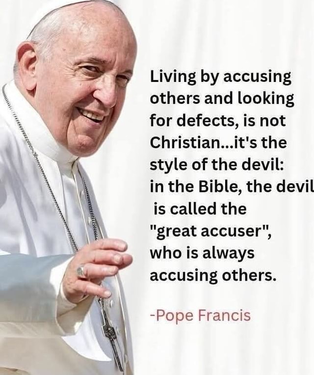 Living by accusing others and looking for defects, is not Christian ...