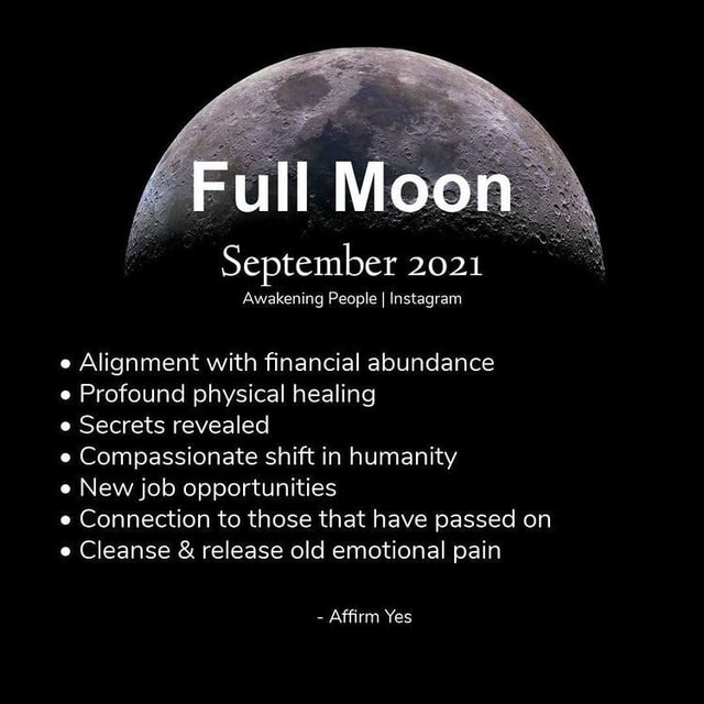 Full Moon September 2021 Awakening People I Instagram e Alignment with ...