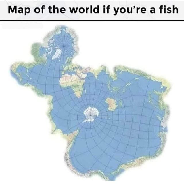 Or a sailor... 😂😂😂 -Yoda - Map of the world if you're a fish - America ...
