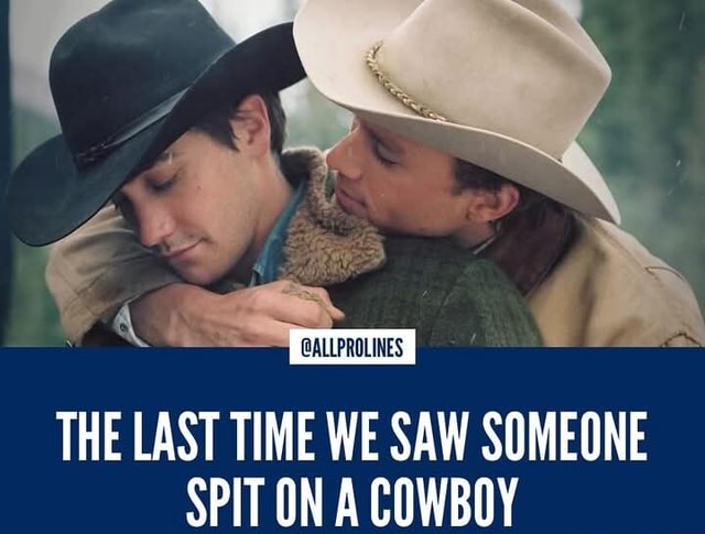 THE LAST TIME WE SAW SOMEONE SPIT ON A COWBOY - America’s best pics and ...