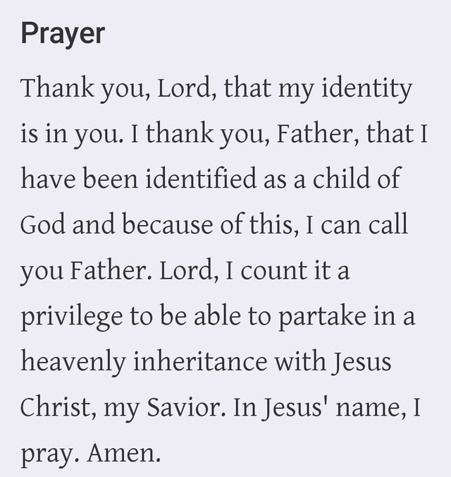 Prayer Thank you, Lord, that my identity is in you. I thank you, Father ...