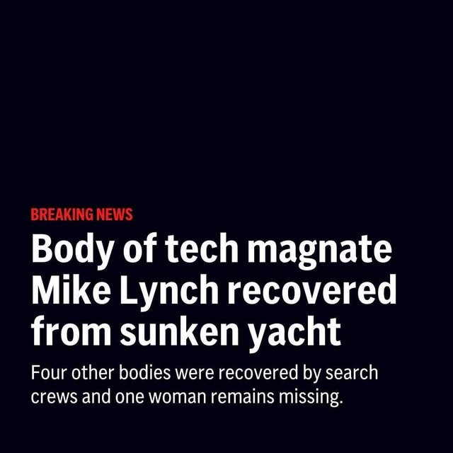 The body of British tech magnate Mike Lynch is among those recovered ...