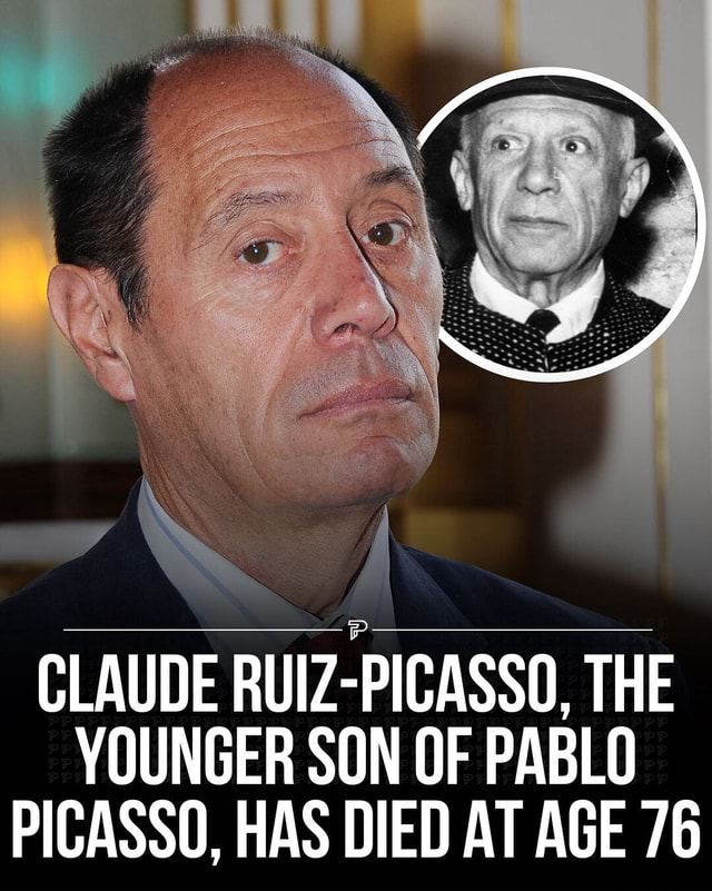 Claude RuizPicasso the younger son of Pablo Picasso has died in ...