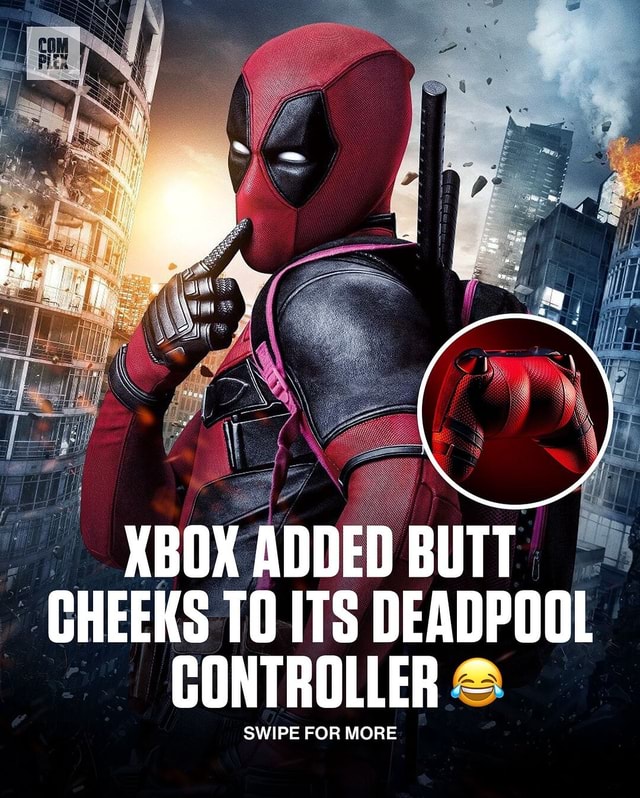 Freaky ass controller 🍑💀 - XBOX ADDED BUTT CHEEKS TO ITS DEADPOOL ...