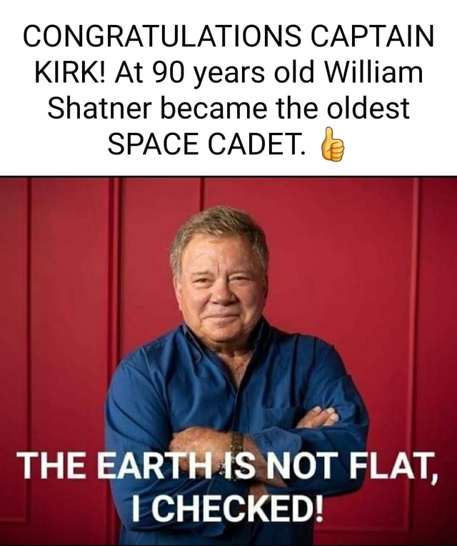 CONGRATULATIONS CAPTAIN KIRK! At 90 years old William Shatner became ...