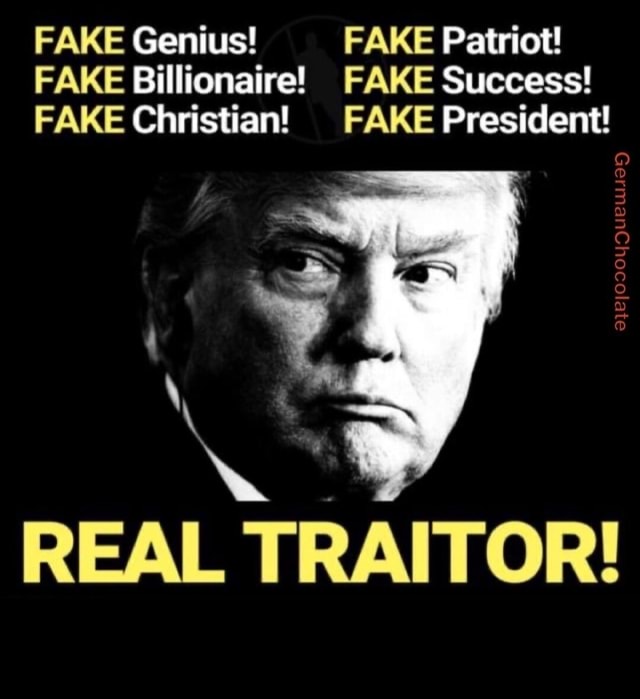 FAKE Genius! FAKE Patriot! FAKE Billionaire! FAKE Success! FAKE ...