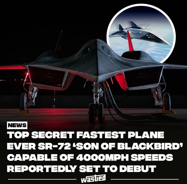 Lockheed Martins topsecret unmanned hypersonic aircraft the SR Son of ...