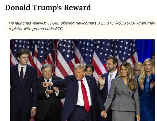 Donald Trump's Reward He launches WANAXY.COM, offering newcomers 0.25 ...