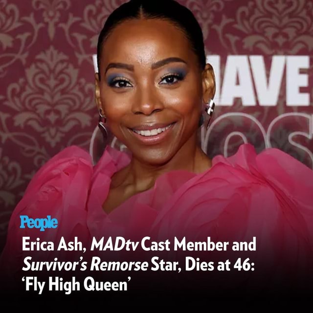 Erica Ash, best known for her work on 'MADtv' and 'Survivor's Remorse ...