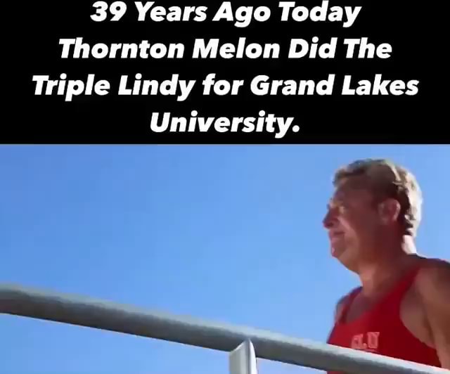 39 Years Ago Today Thornton Melon Did The Triple Lindy for Grand Lakes ...