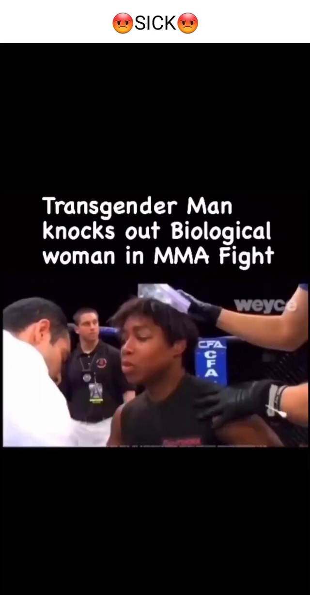 Transgender Man knocks out Biological woman in MMA Fight - America’s ...