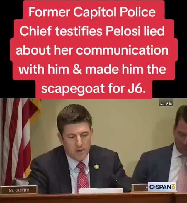 Former Capitol Police Chief testifies Pelosi lied about her ...