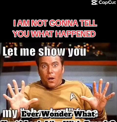 CapCur IAM NOT GONNA TELL YOU WHAT HAPPENED Let ine show you - America ...