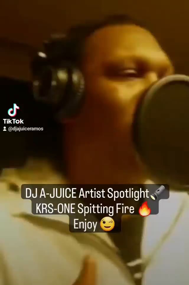 TikTok @djajuiceramos Du A-JUICE Artist Spotlight KRS-ONE Spitting Fire ...