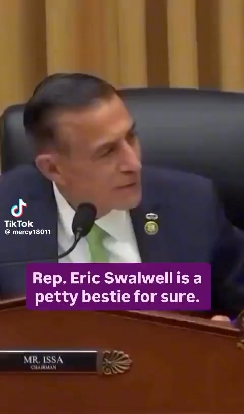 TikTok mercy18011 Rep. Eric Swalwell is a petty bestie for sure. MR ...