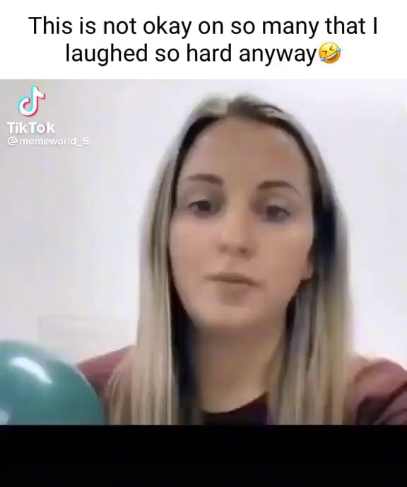 This is not okay on so many that I laughed so hard anyway& TikTok ...