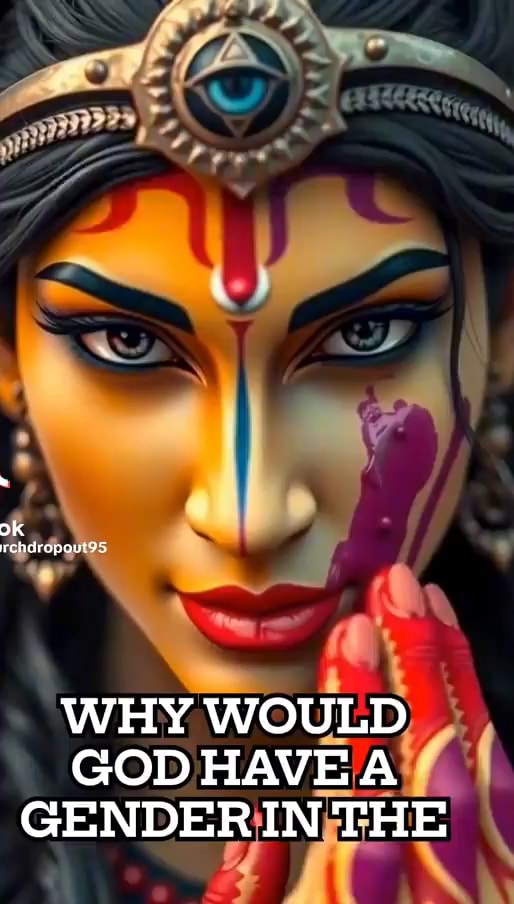 WHY WOULD GOD HAVE A GENDER THE - America’s best pics and videos