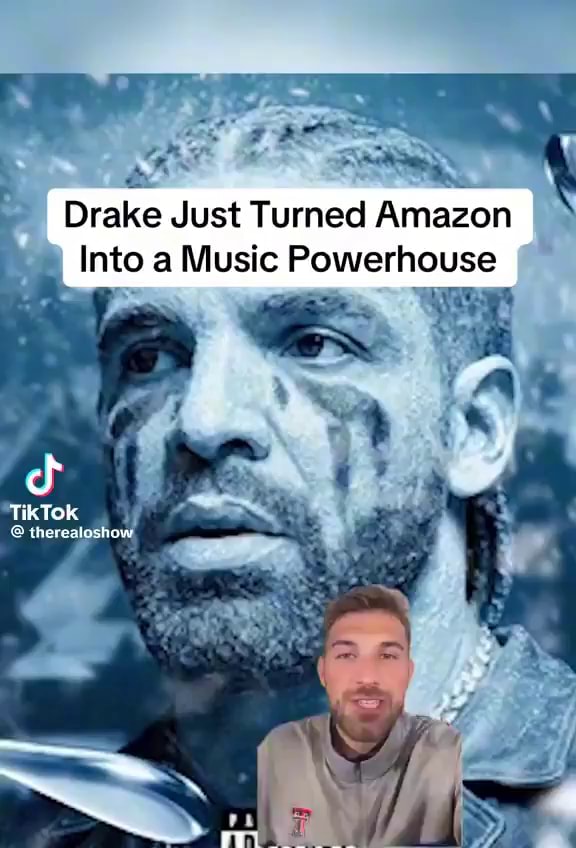 Drake Just Turned Amazon Into a Music Powerhouse ch Tik Tok ...