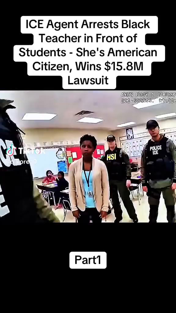 ICE Agent Arrests Black Teacher in Front of Students - She's American ...