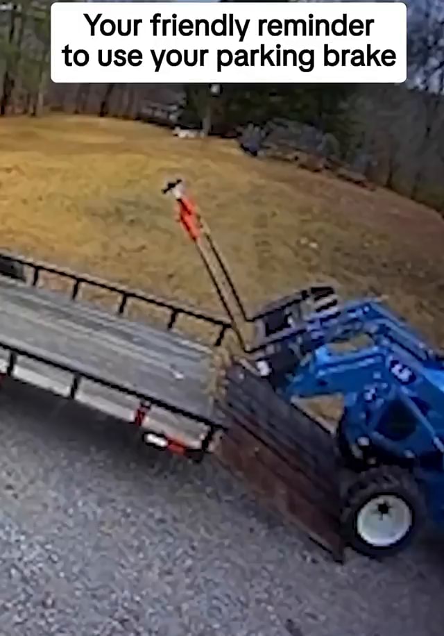 Your friendly reminder to use your parking brake - America’s best pics ...