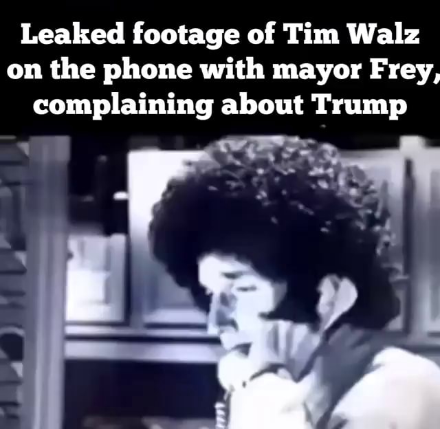 Leaked footage of Tim Walz on the phone with mayor Frey, complaining ...